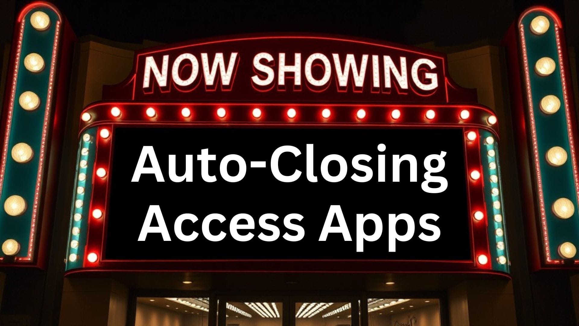 Auto-Closing Access Applications