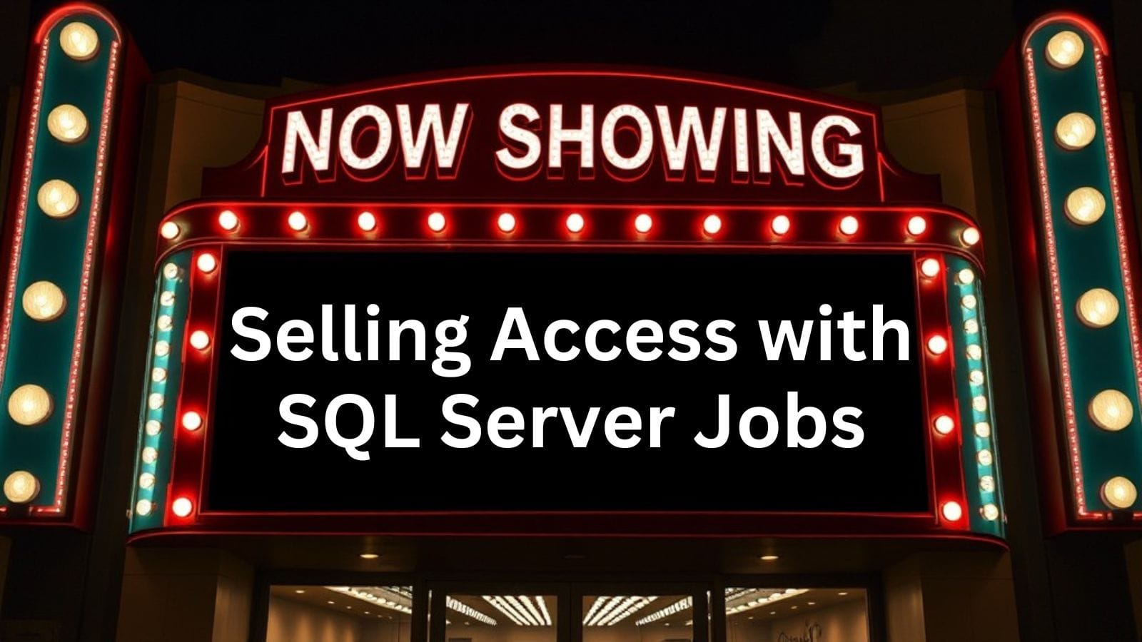 Selling Access with SQL Server Jobs with Juan Soto