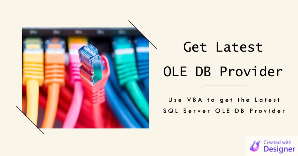 GetLatestOledbProvider Use VBA To Get The Latest SQL Server OLE DB