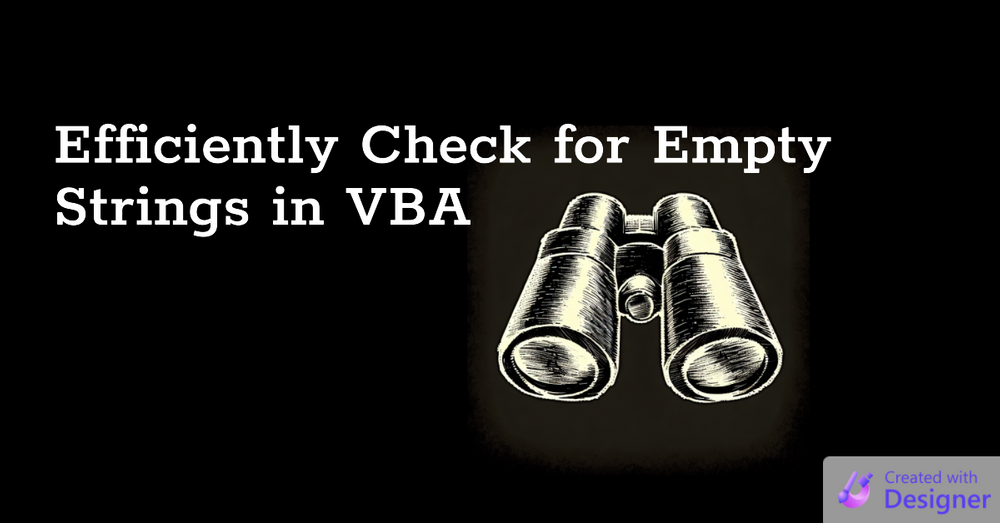 How To Efficiently Check For Empty Strings In Vba